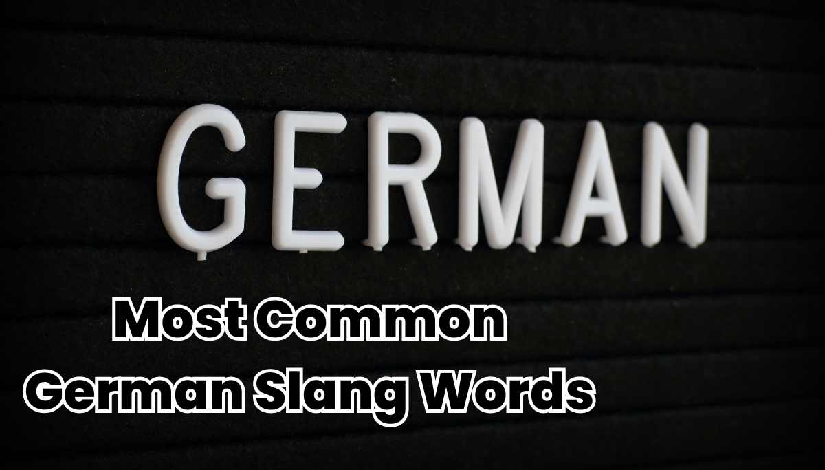 Most Common German Slang Words - UniCreds