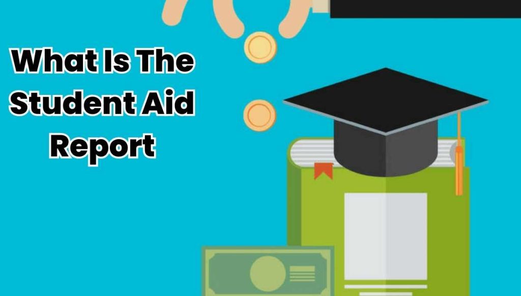 What Is The Student Aid Report (SAR)? - UniCreds